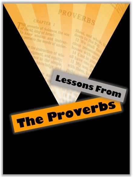 Lessons From The Proverbs